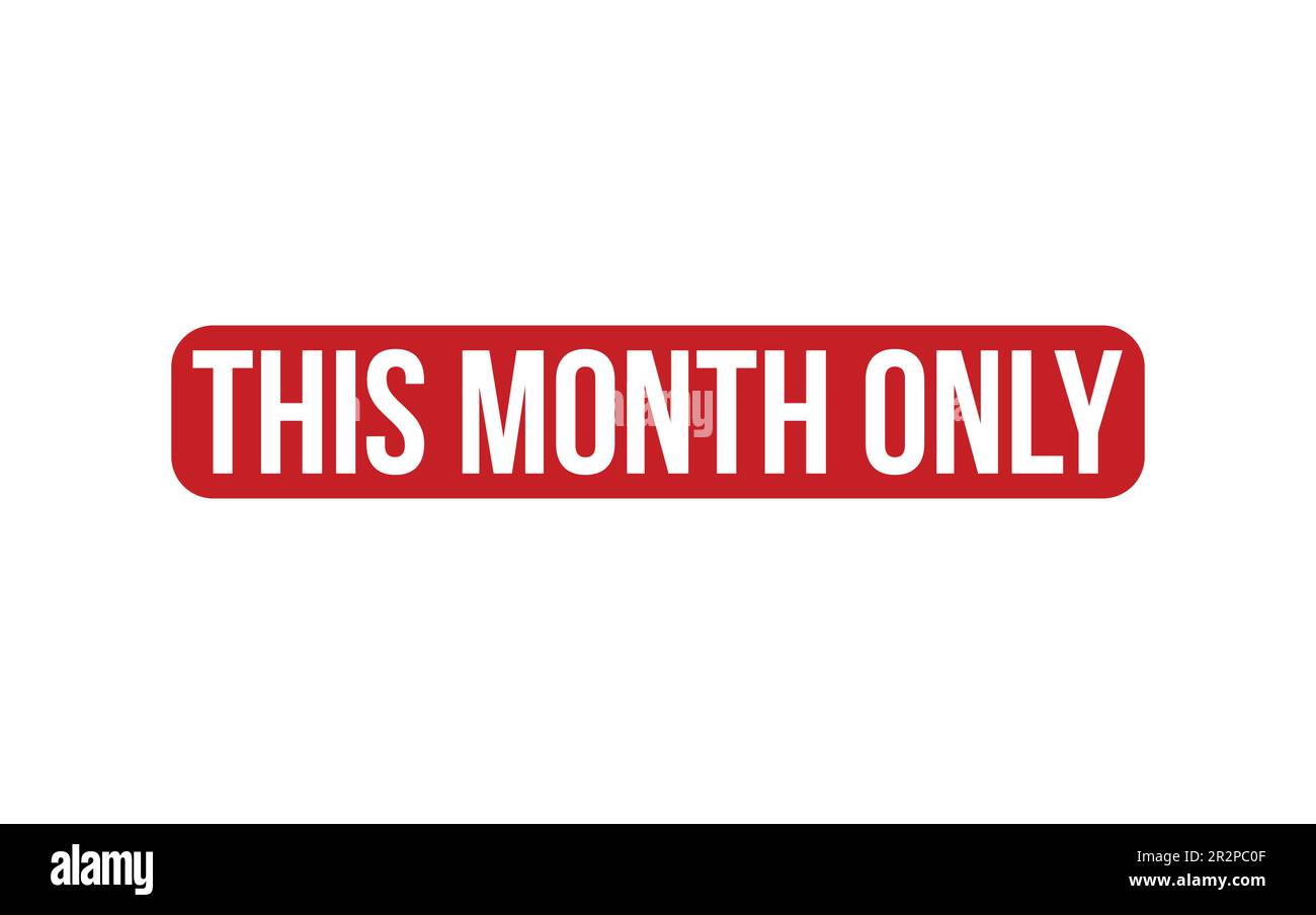 This Month Only Rubber Stamp Seal Vector Stock Vector Image & Art - Alamy
