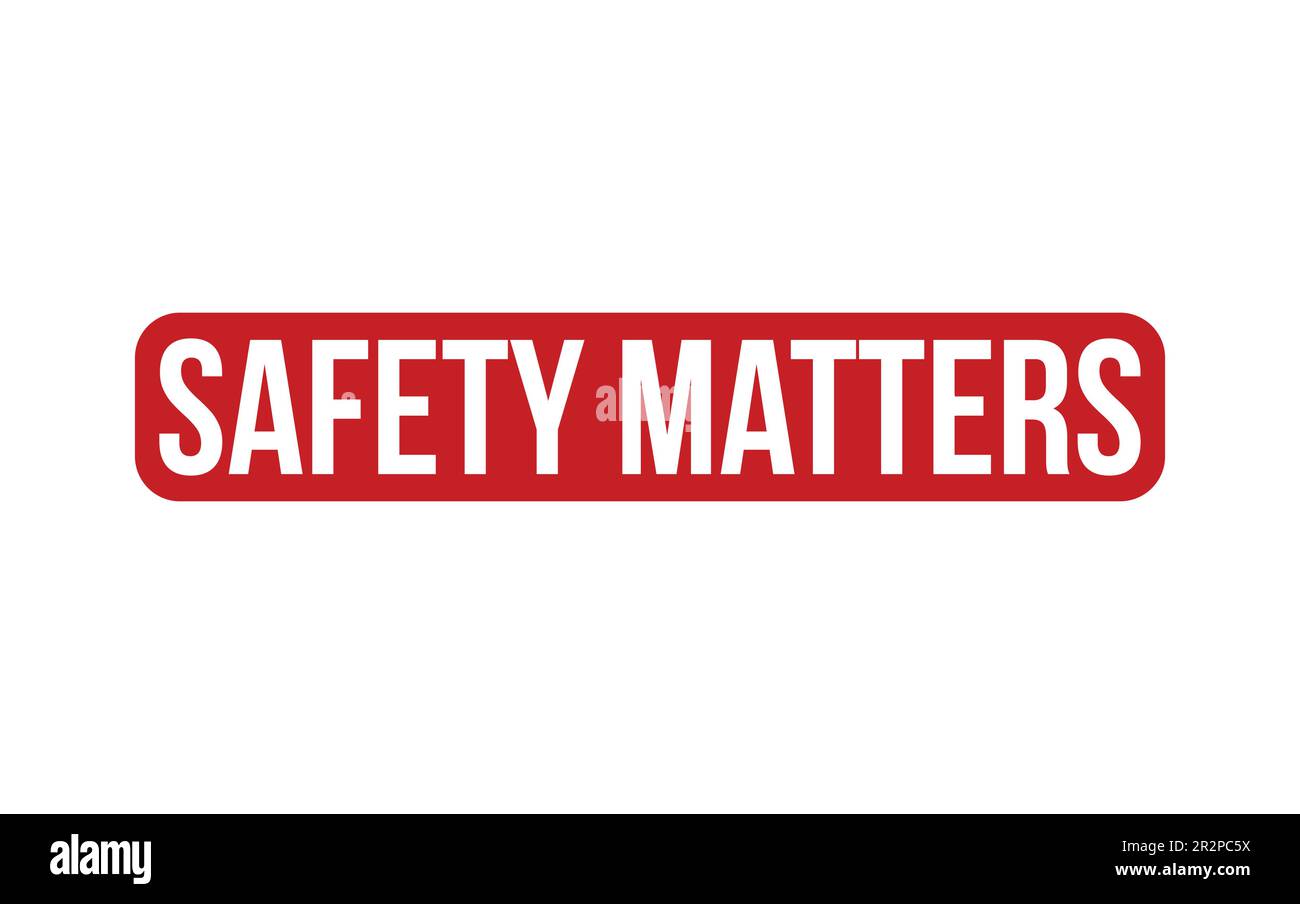 Safety Matters Rubber Stamp Seal Vector Stock Vector Image & Art - Alamy