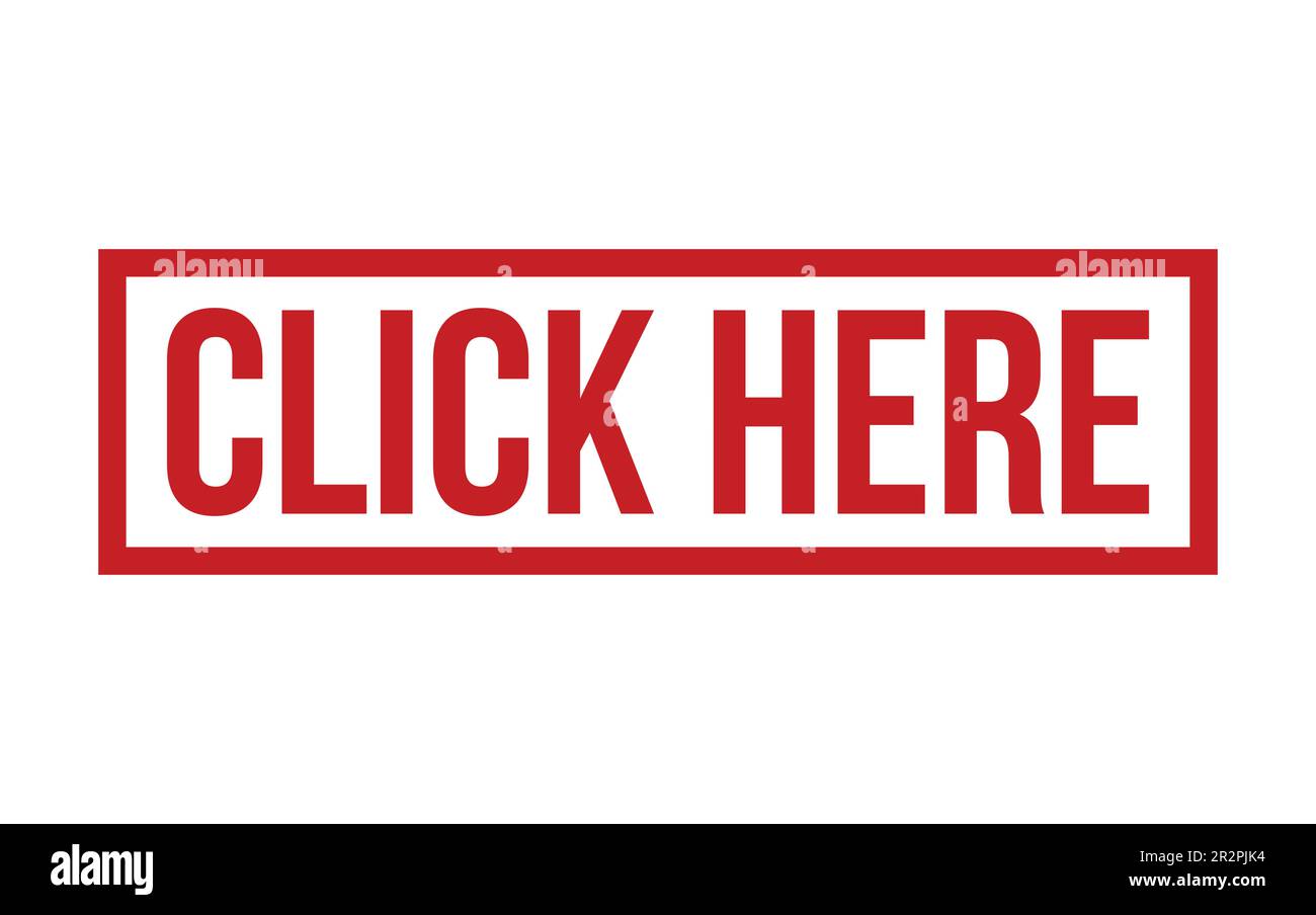 Click Here Rubber Stamp Seal Vector Stock Vector Image & Art - Alamy