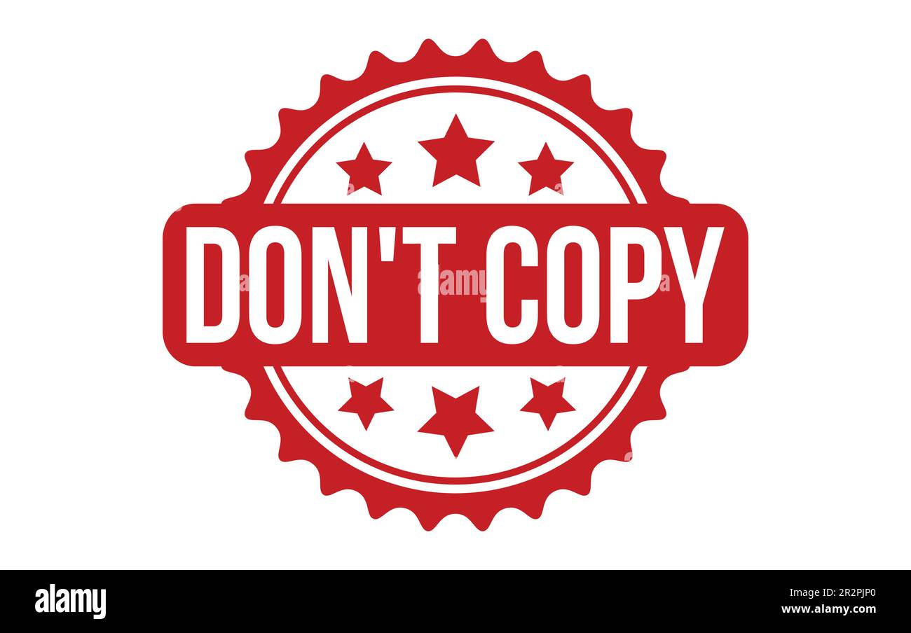 Don’t Copy Rubber Stamp Seal Vector Stock Vector Image & Art - Alamy