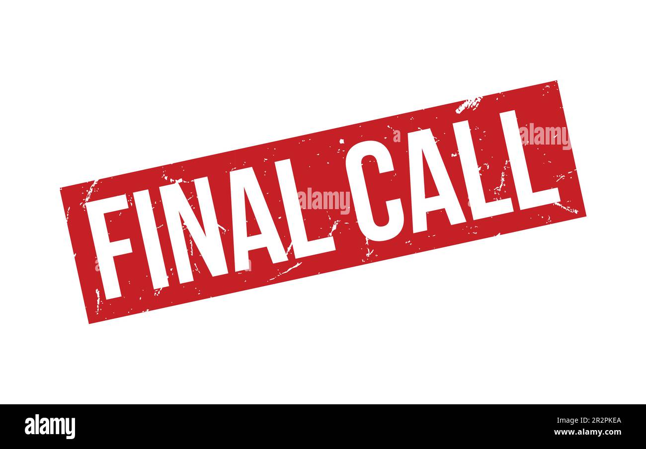 Final Call Rubber Stamp Seal Vector Stock Vector Image & Art - Alamy
