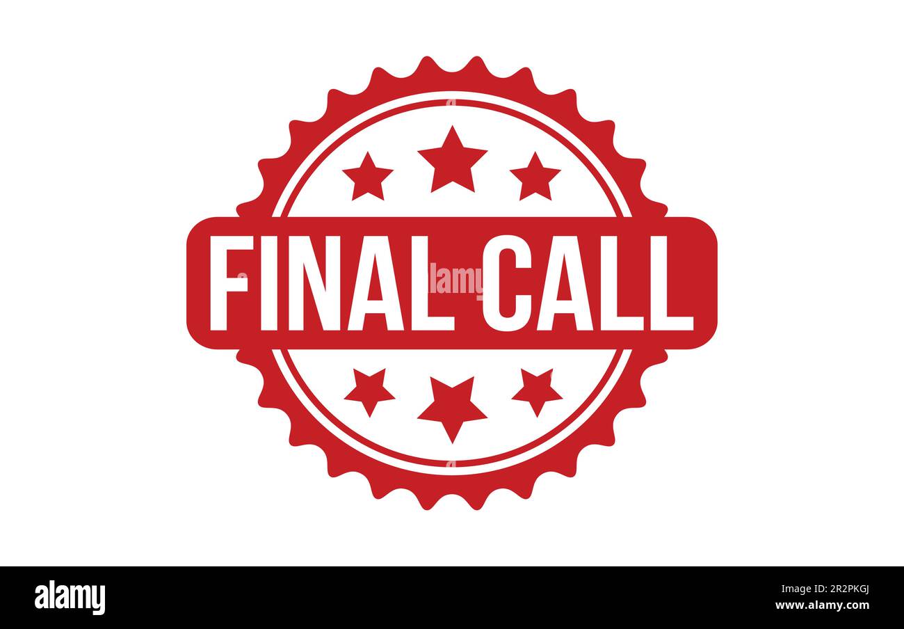 Final Call Rubber Stamp Seal Vector Stock Vector Image & Art - Alamy