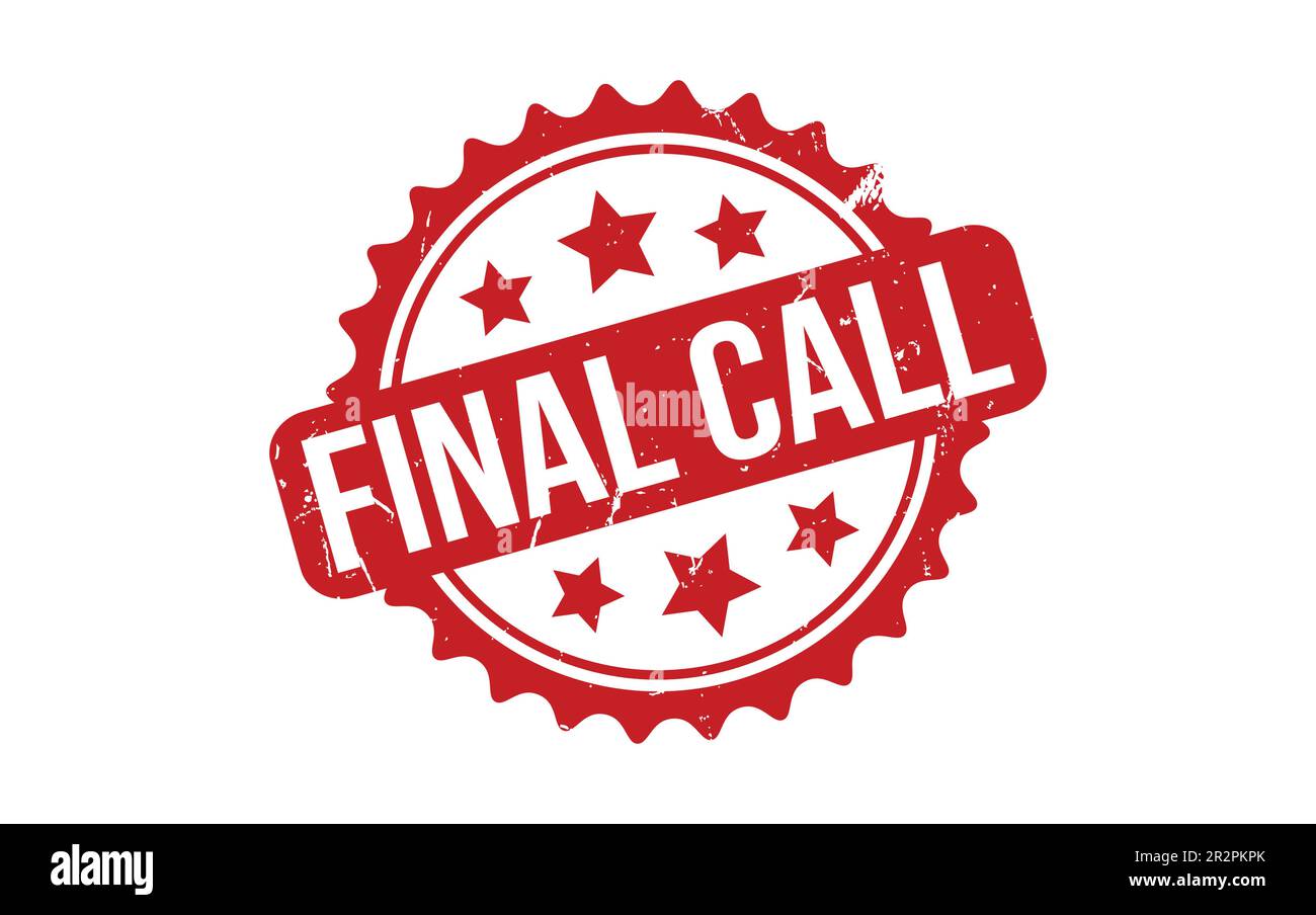 Final Call Rubber Stamp Seal Vector Stock Vector Image & Art - Alamy