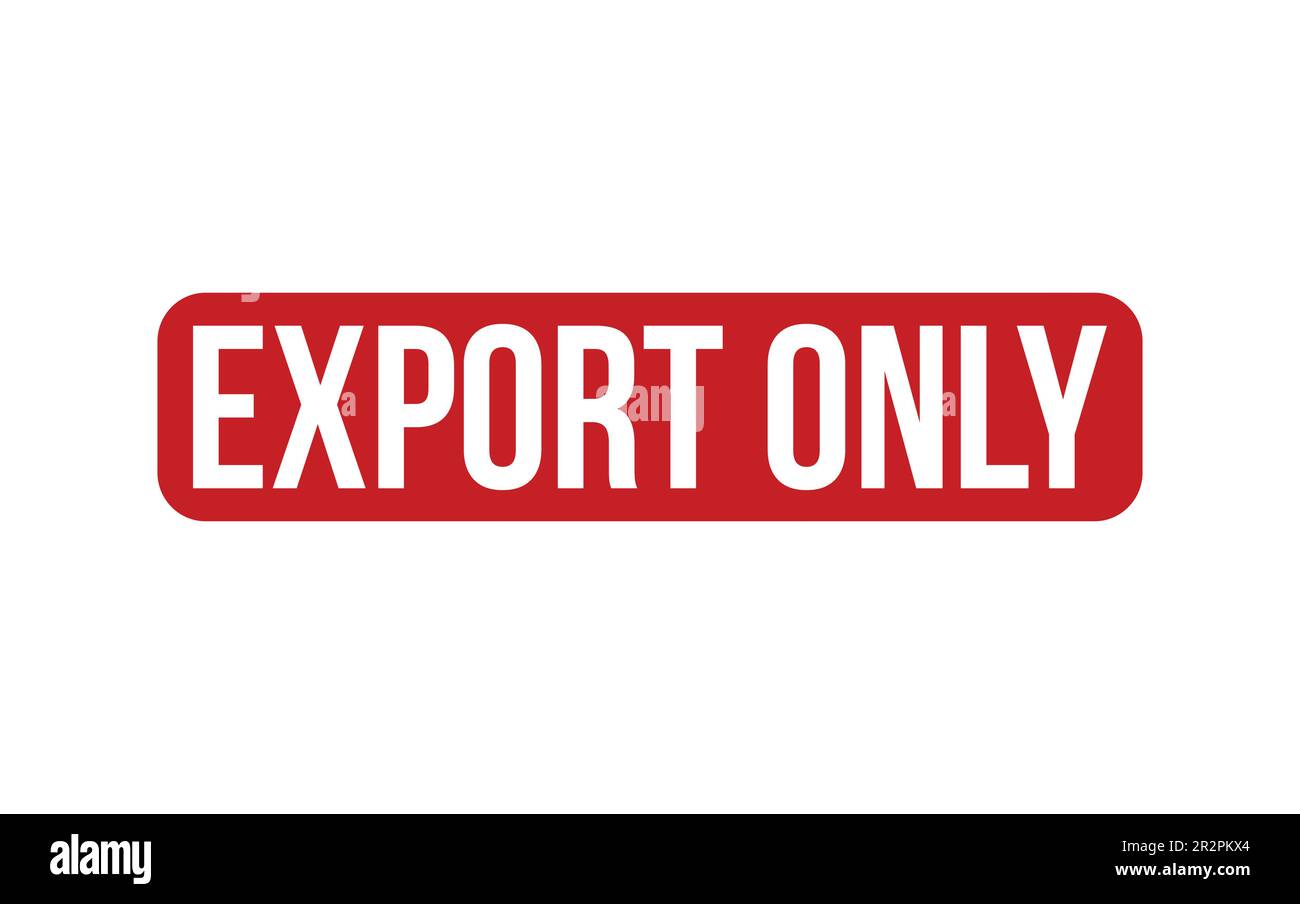 Export Only Rubber Stamp Seal Vector Stock Vector Image & Art - Alamy