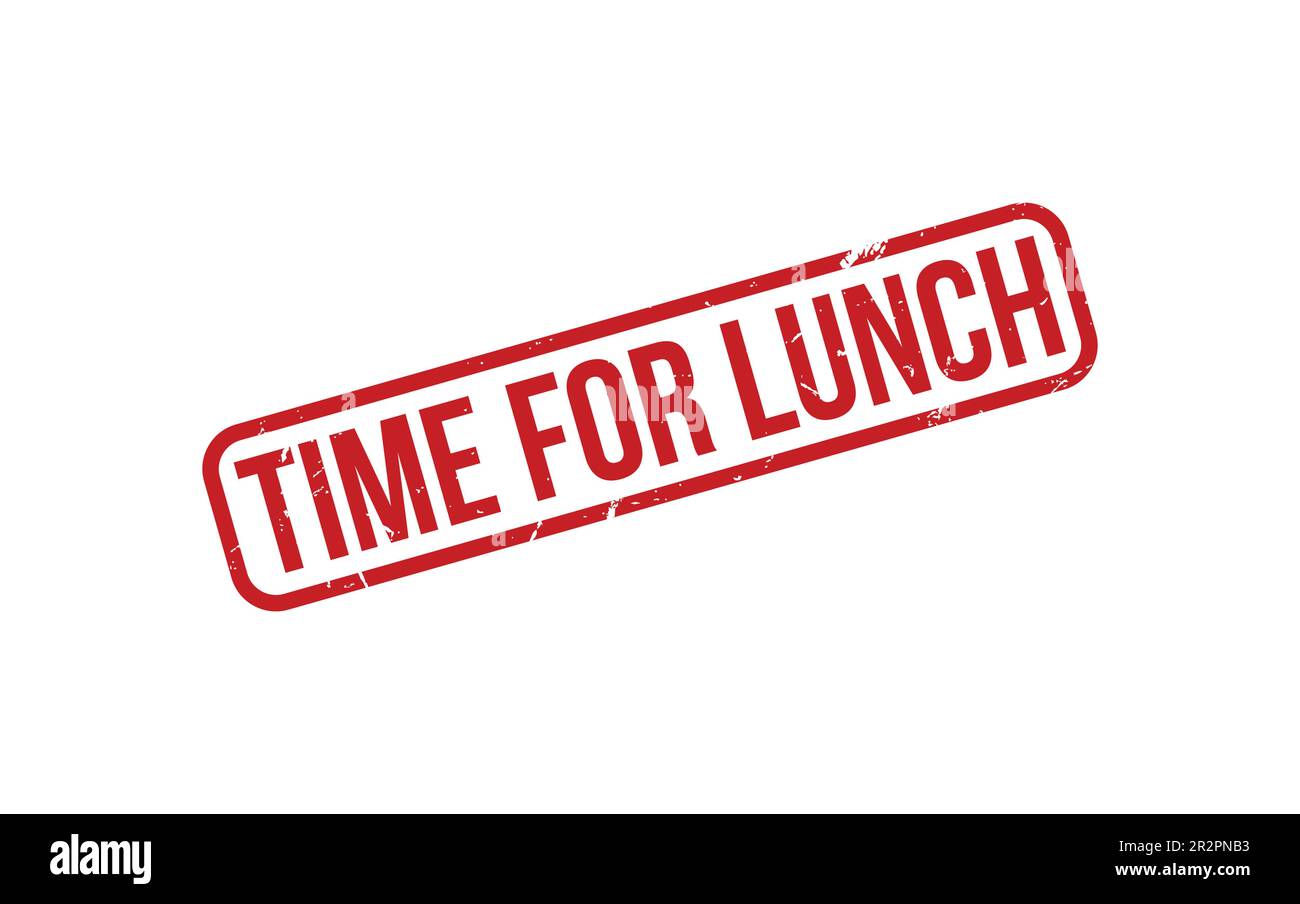 Time For Lunch Rubber Stamp Seal Vector Stock Vector Image & Art - Alamy