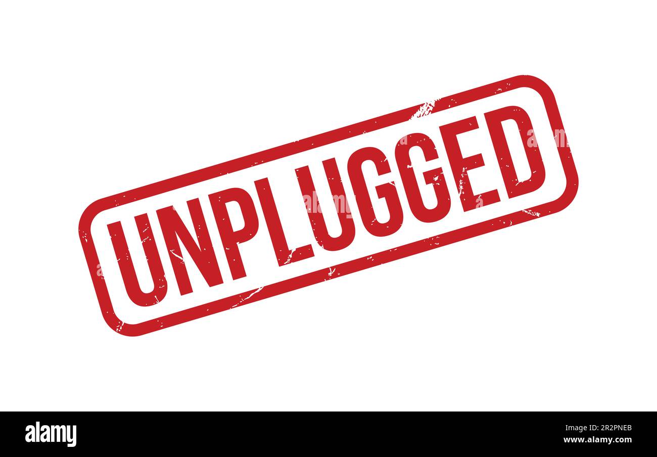Unplugged Rubber Stamp Seal Vector Stock Vector Image & Art - Alamy