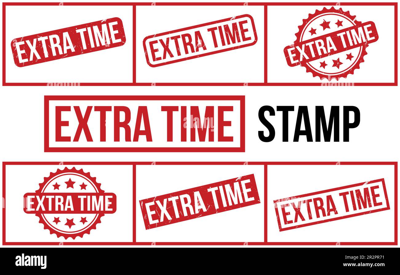 Extra Time Rubber Stamp Set Vector Stock Vector Image & Art - Alamy