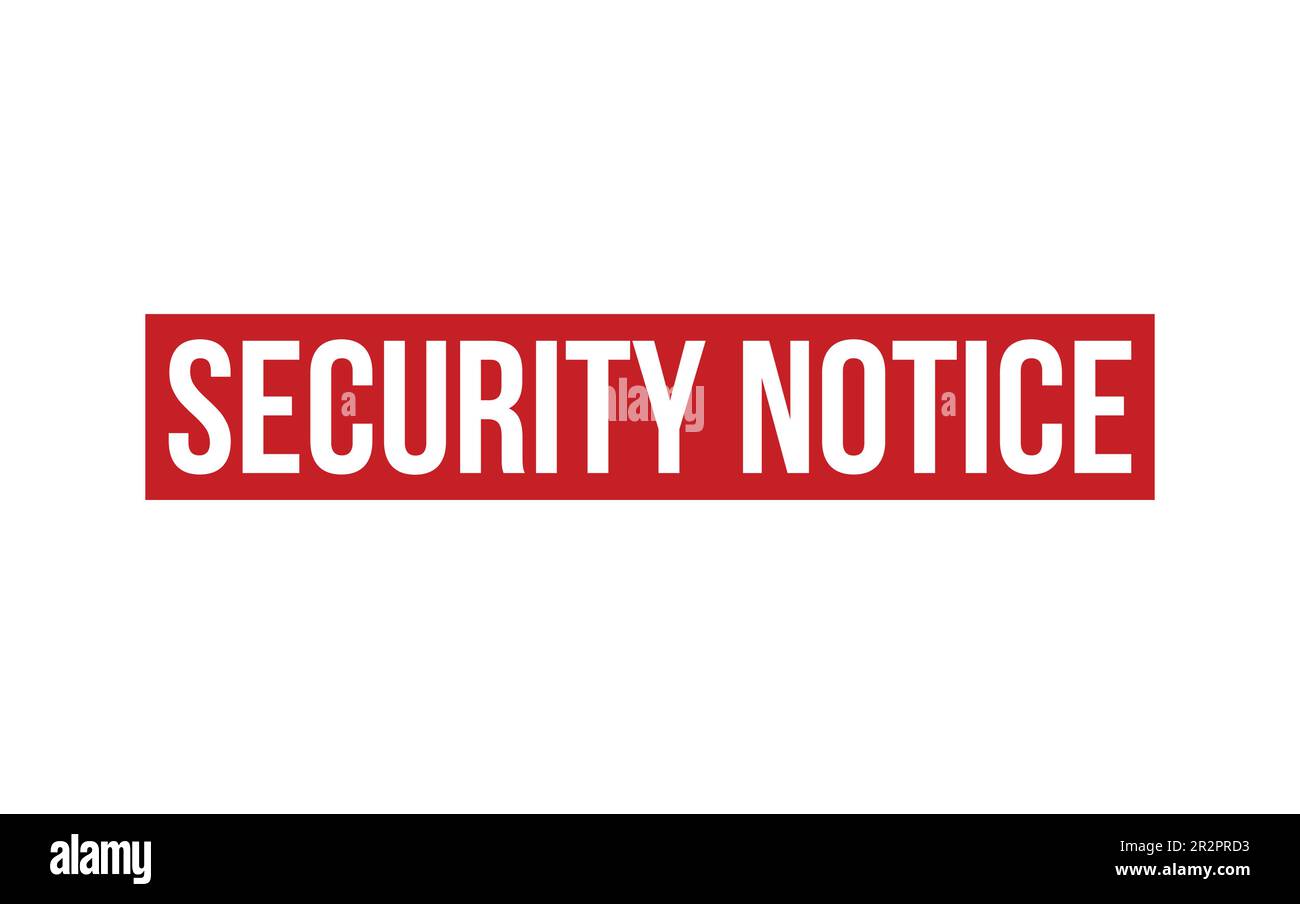 Security Notice Rubber Stamp Seal Vector Stock Vector Image & Art - Alamy