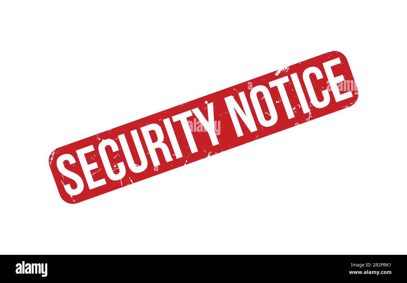 Security Notice Rubber Stamp Seal Vector Stock Vector Image & Art - Alamy
