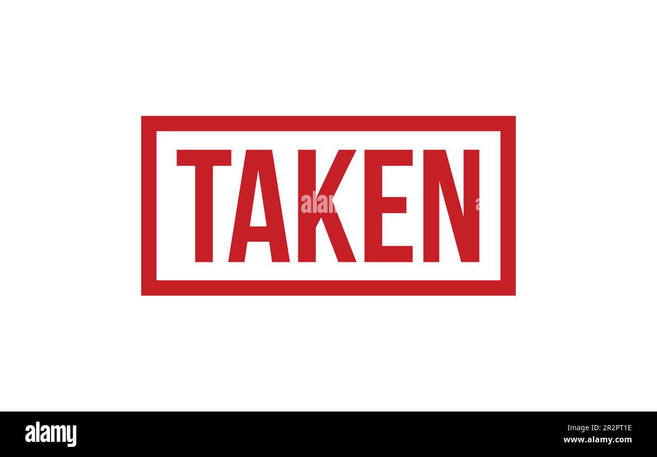 Taken Rubber Stamp Seal Vector Stock Vector Image & Art - Alamy
