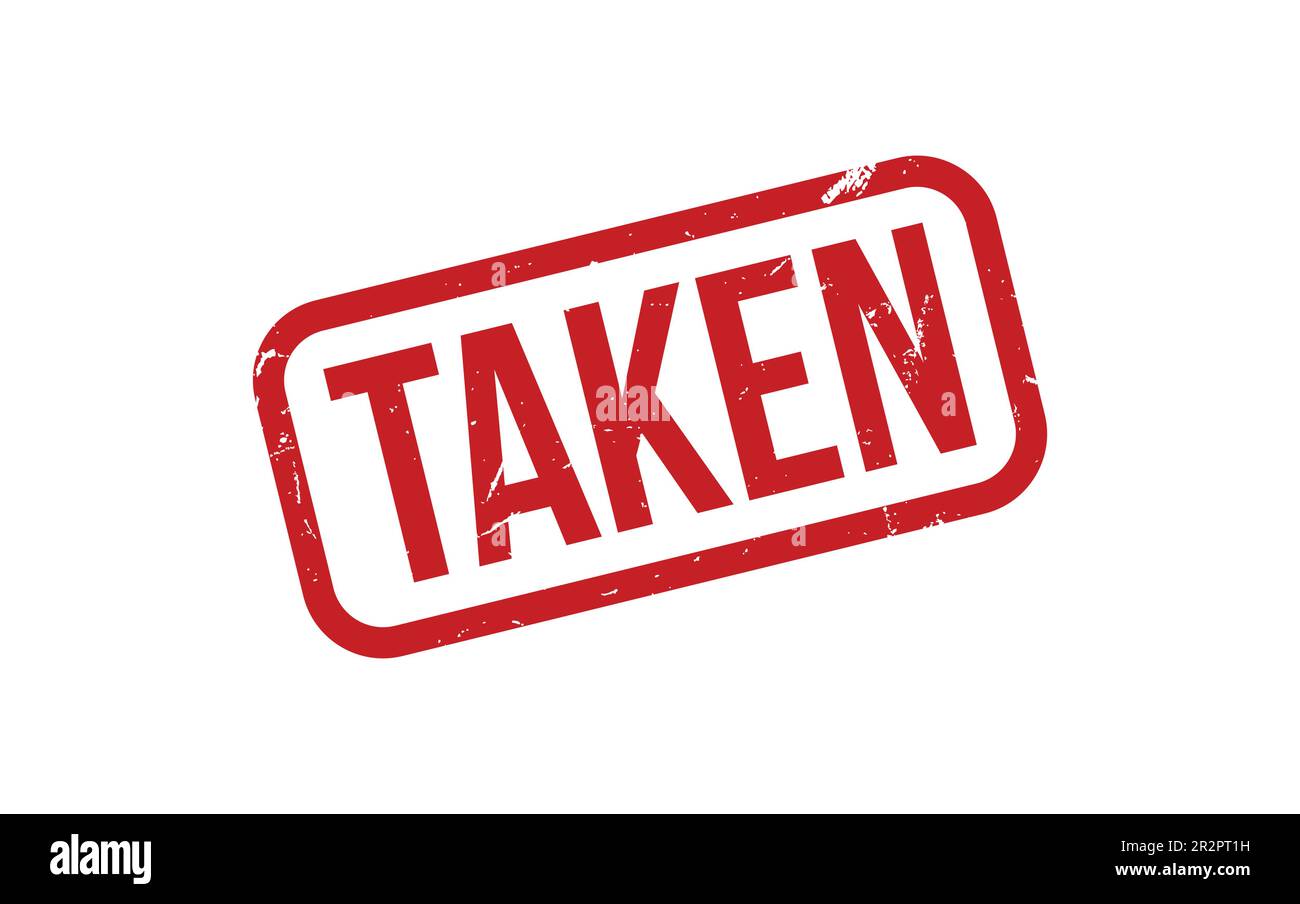 Taken Rubber Stamp Seal Vector Stock Vector Image & Art - Alamy