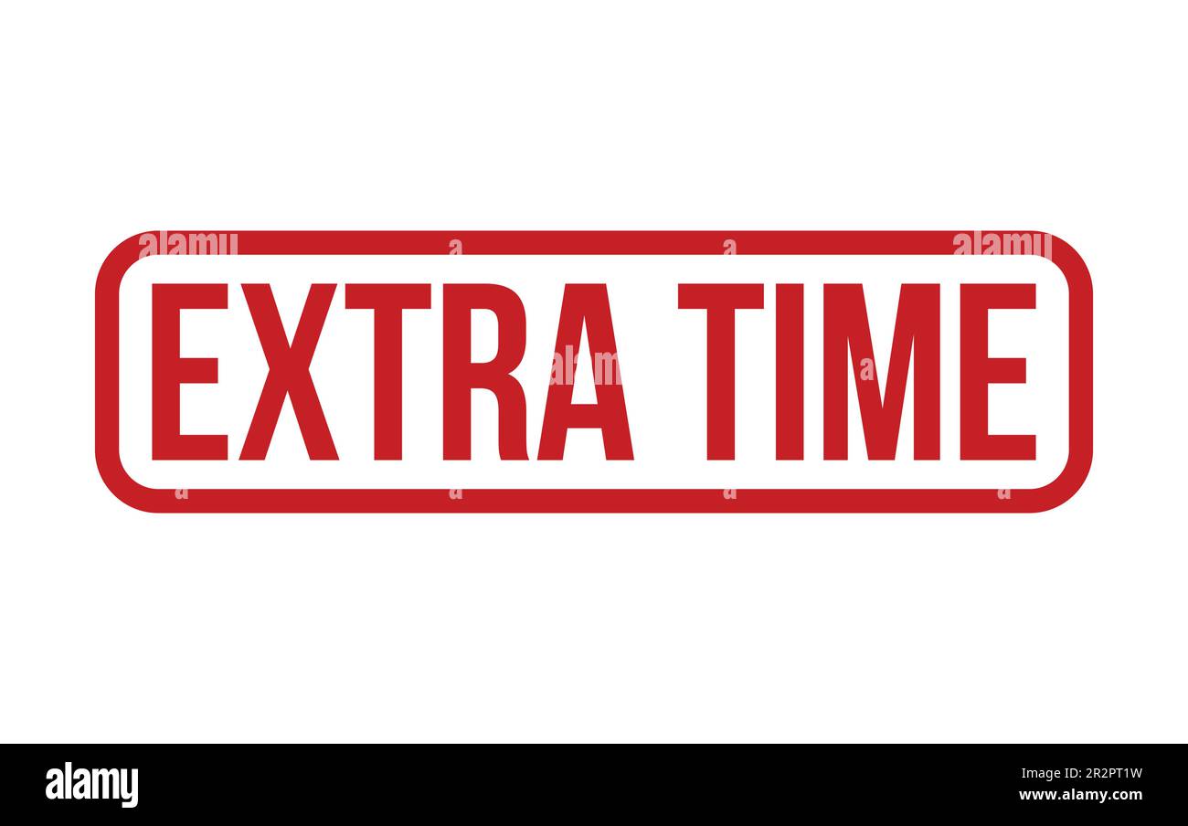 Extra Time Rubber Stamp Seal Vector Stock Vector Image & Art - Alamy
