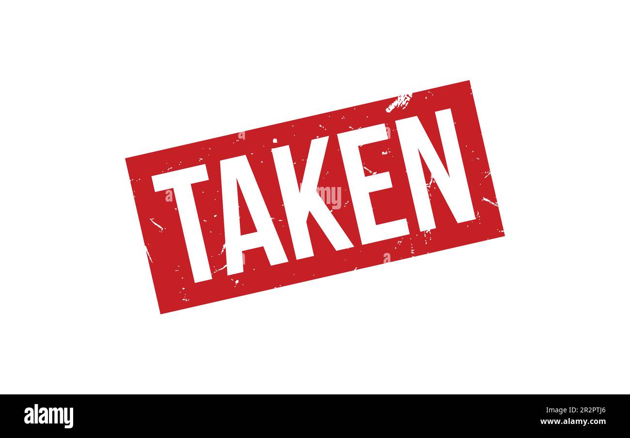 Taken Rubber Stamp Seal Vector Stock Vector Image & Art - Alamy