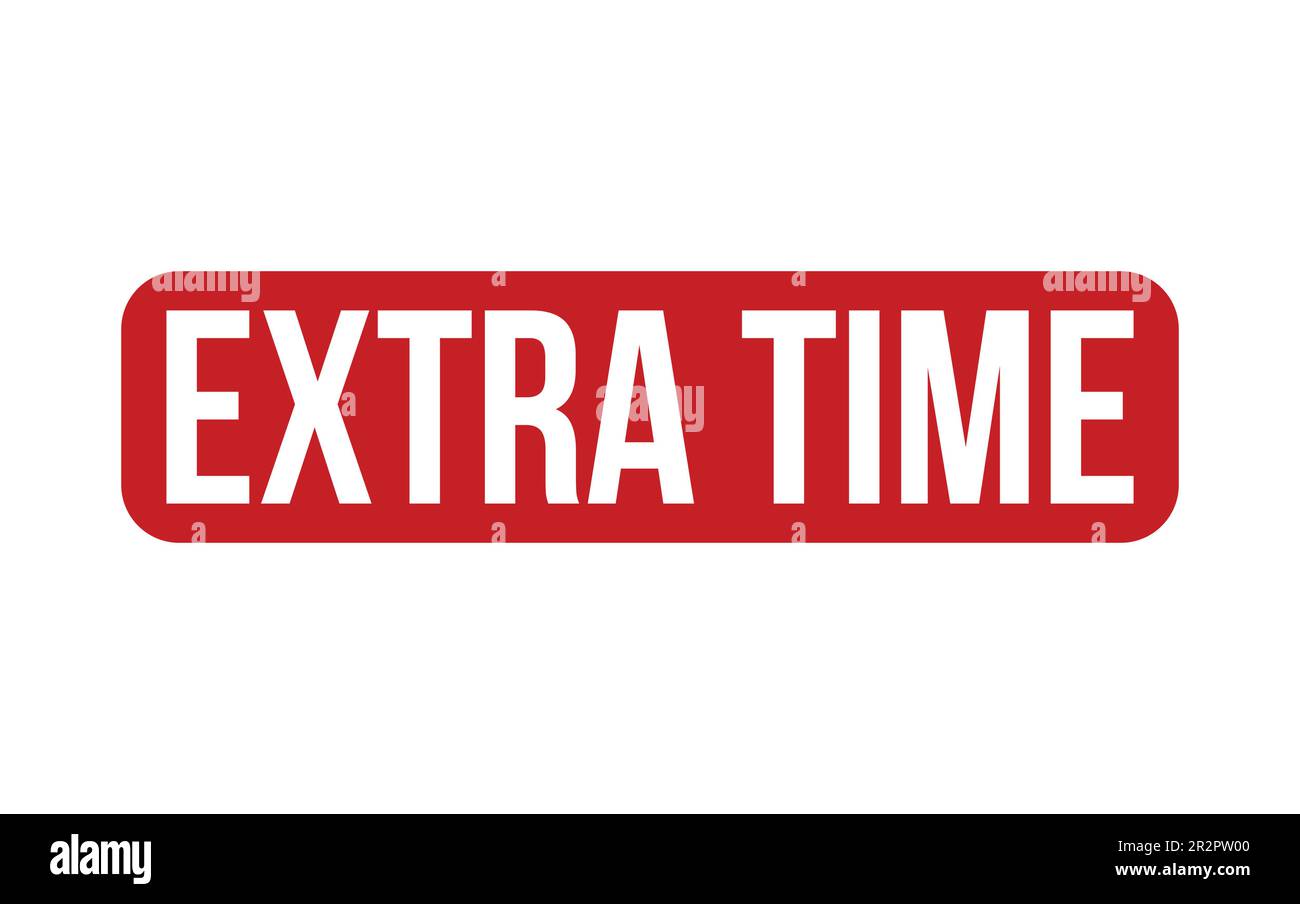 Extra Time Rubber Stamp Seal Vector Stock Vector Image & Art - Alamy