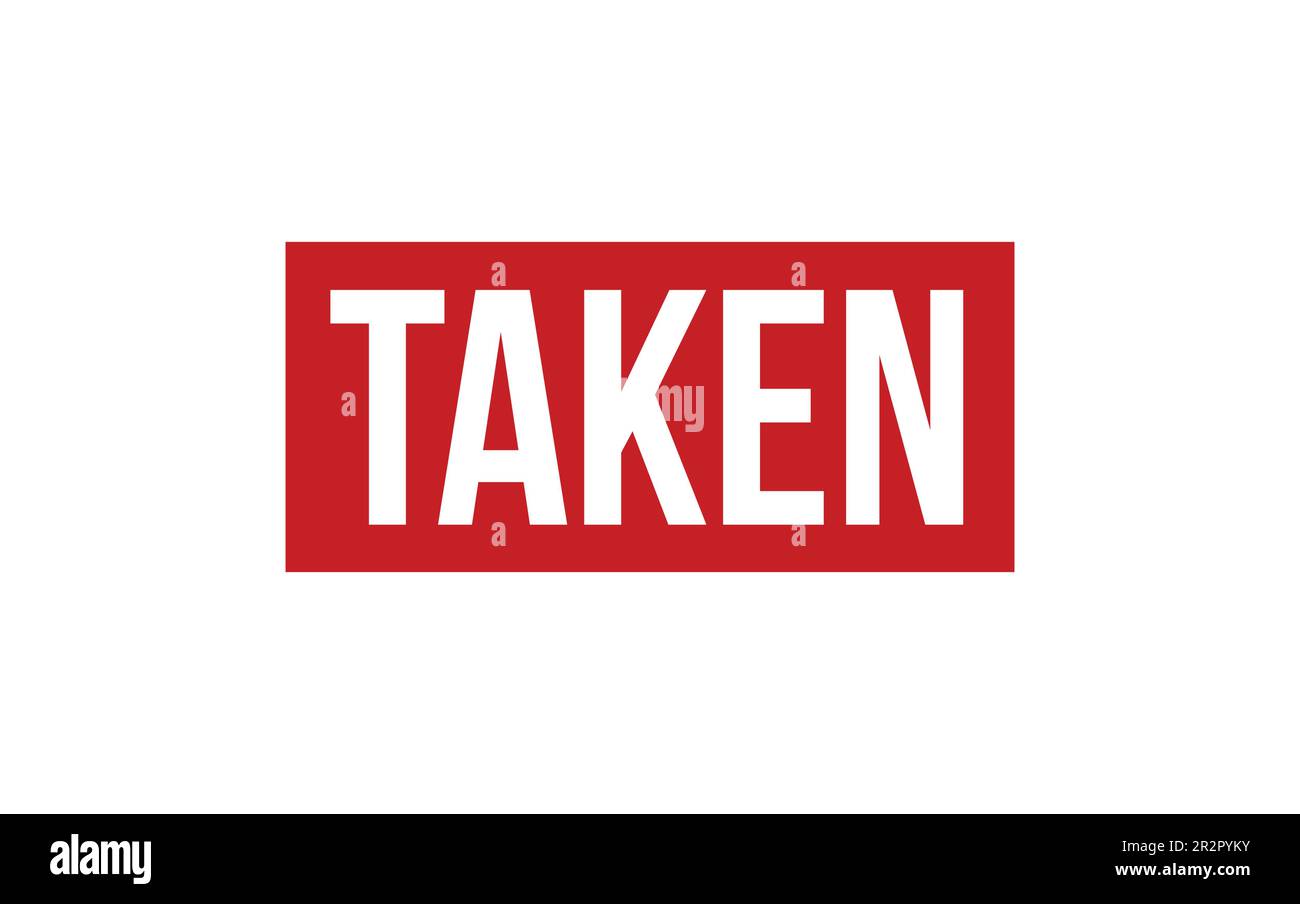 Taken Rubber Stamp Seal Vector Stock Vector Image & Art - Alamy