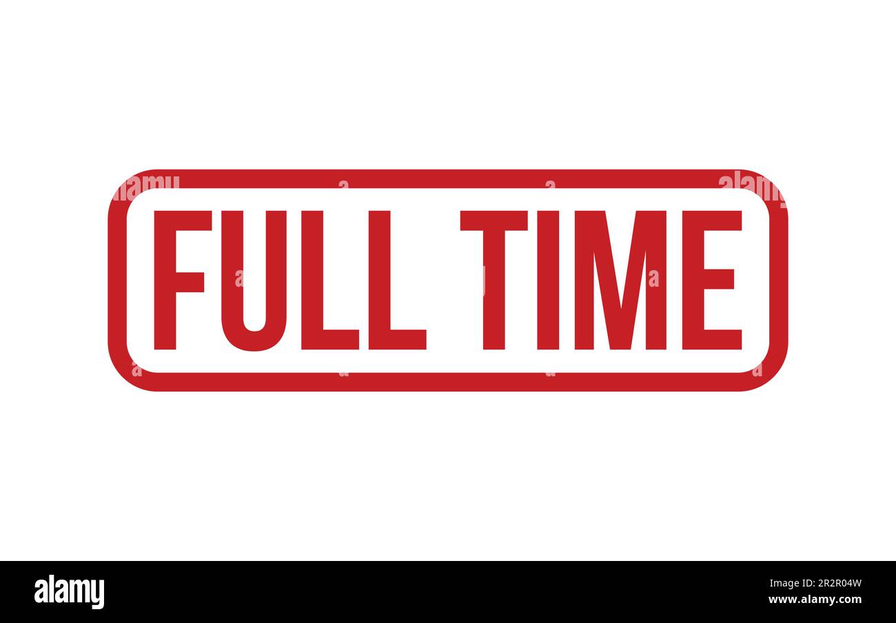 Full Time Rubber Stamp Seal Vector Stock Vector Image & Art - Alamy