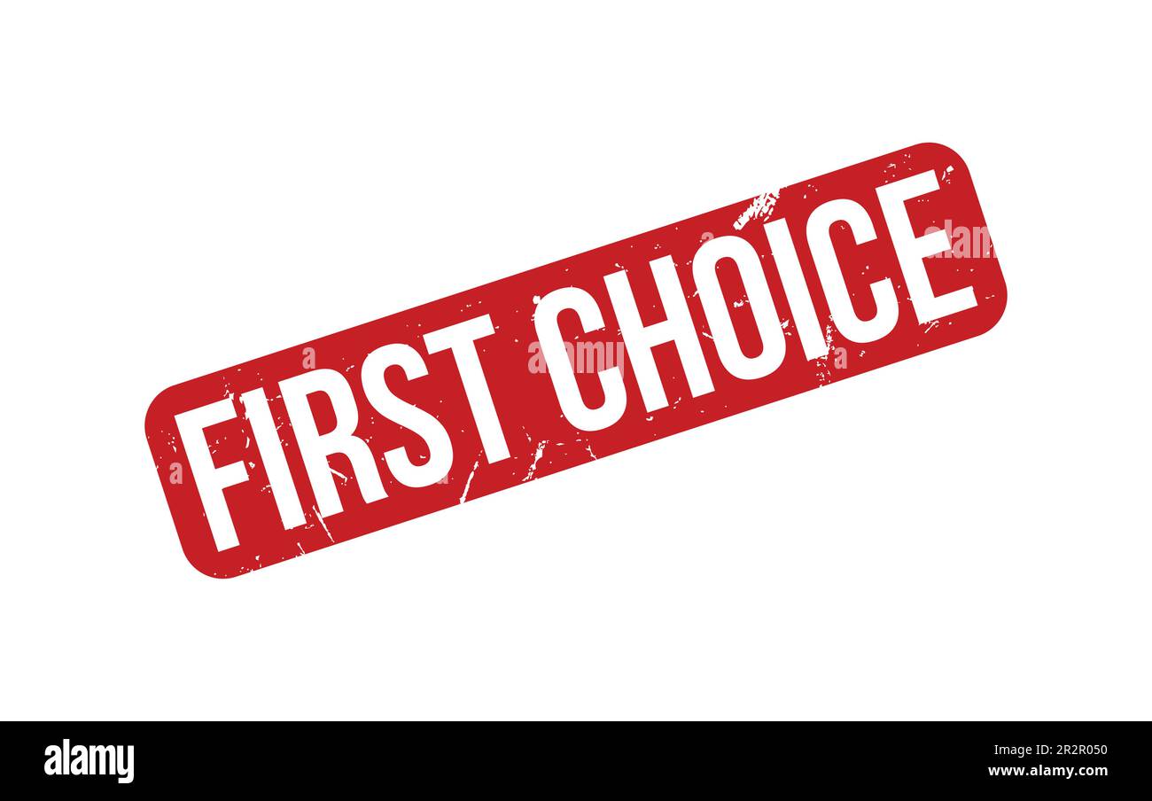 First Choice Rubber Stamp Seal Vector Stock Vector Image & Art - Alamy