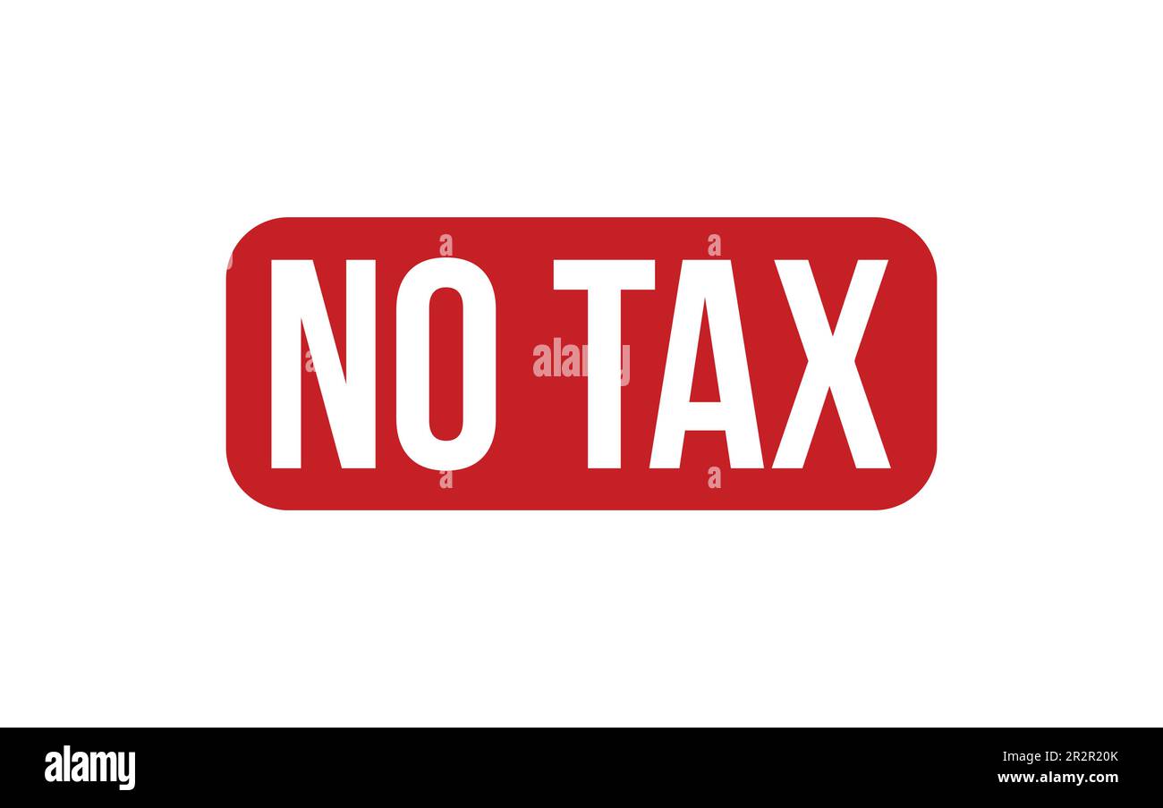 No Tax Rubber Stamp Seal Vector Stock Vector Image & Art - Alamy