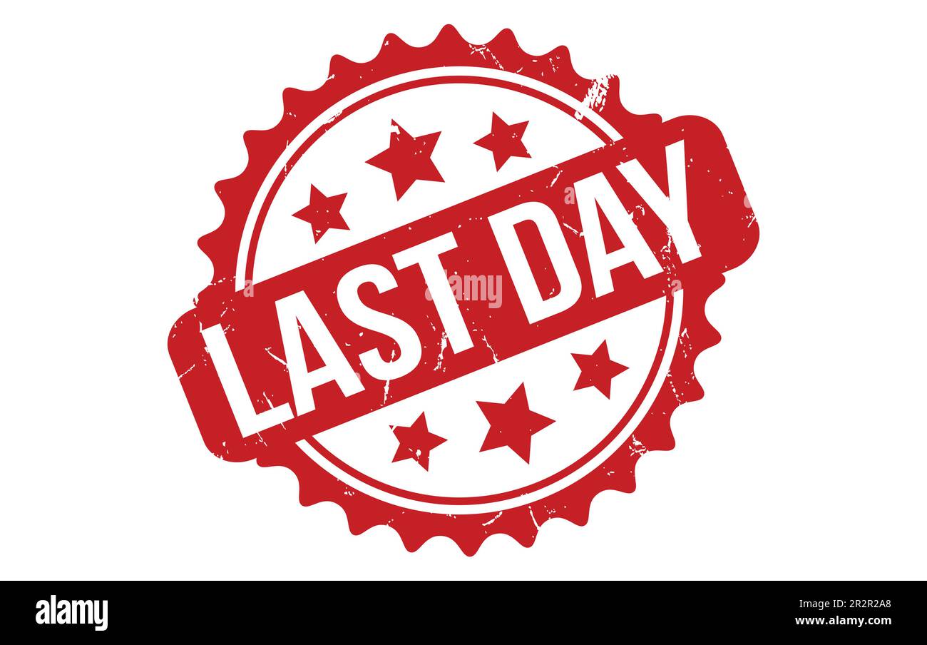 Last Day Rubber Stamp Seal Vector Stock Vector Image & Art - Alamy