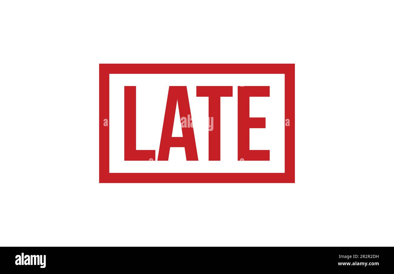 Late Rubber Stamp Seal Vector Stock Vector Image & Art - Alamy