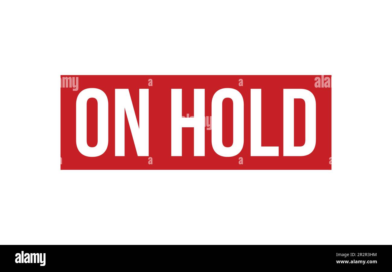 On Hold Rubber Stamp Seal Vector Stock Vector Image & Art - Alamy