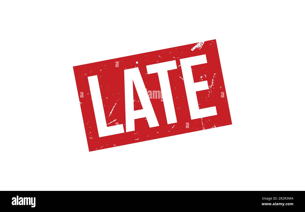 Late rubber stamp hi-res stock photography and images - Alamy
