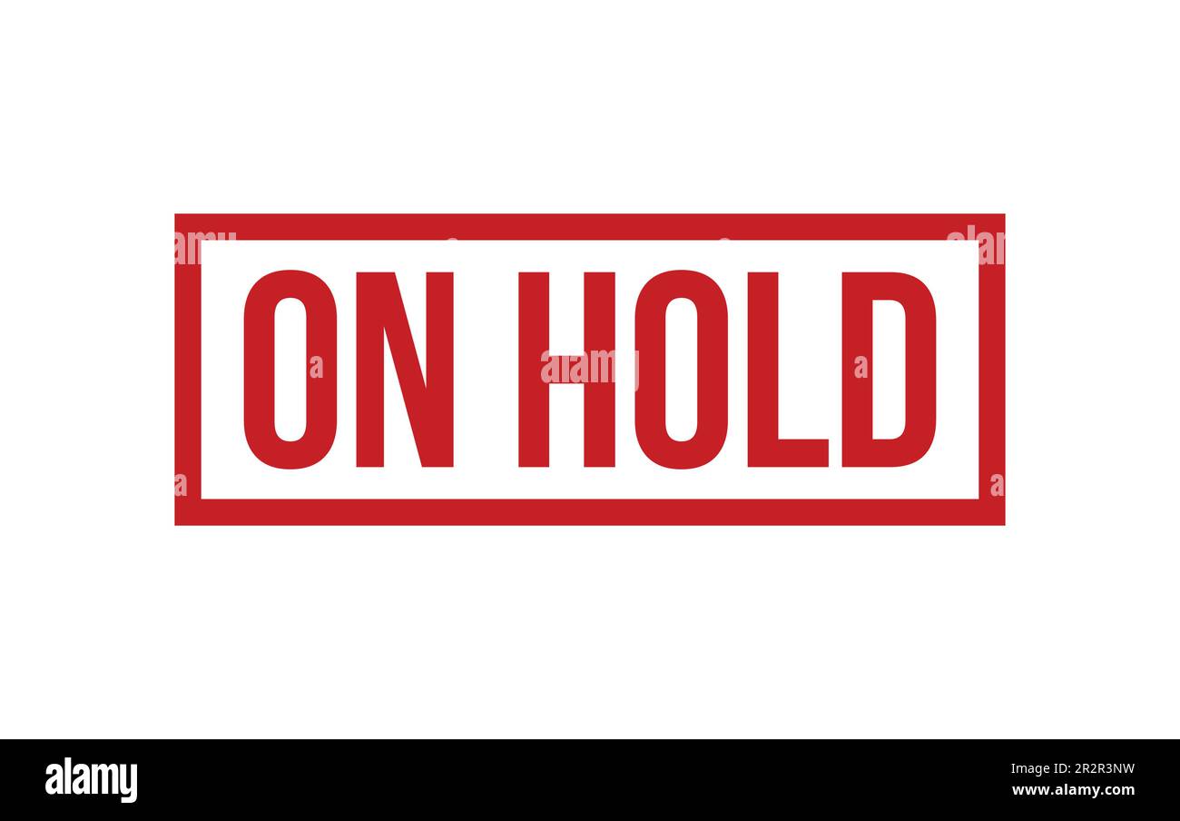 On Hold Rubber Stamp Seal Vector Stock Vector Image & Art - Alamy