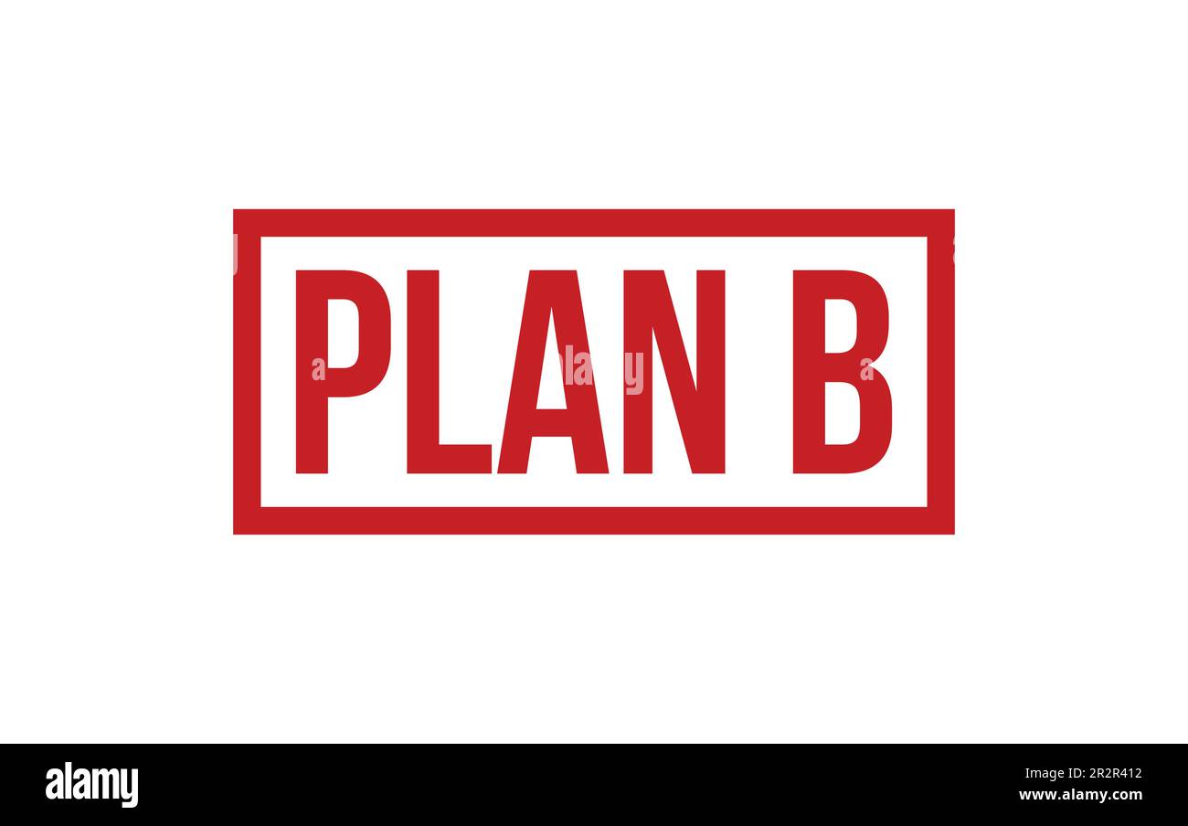 Plan B Rubber Stamp Seal Vector Stock Vector Image & Art - Alamy