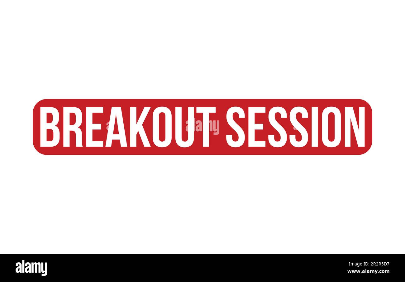 Breakout session Rubber Stamp Seal Vector Stock Vector Image & Art - Alamy
