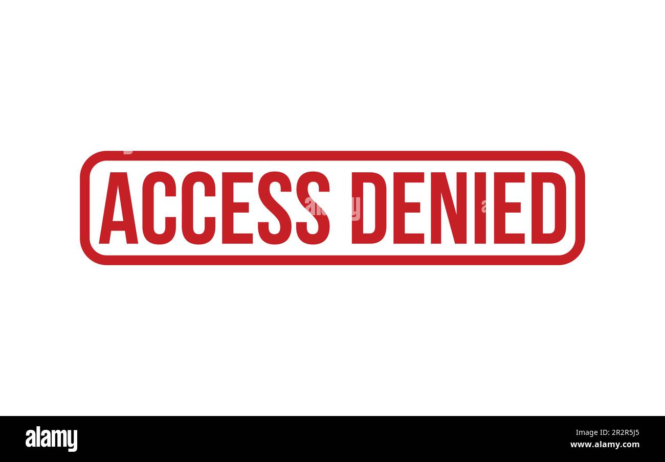 Access Denied Rubber Stamp Seal Vector Stock Vector Image & Art - Alamy