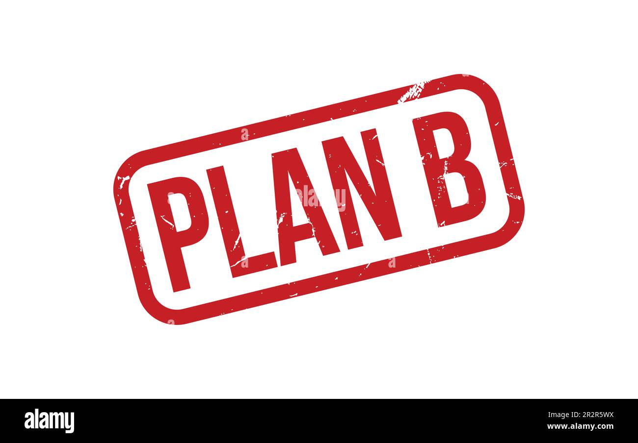Plan B Rubber Stamp Seal Vector Stock Vector Image & Art - Alamy