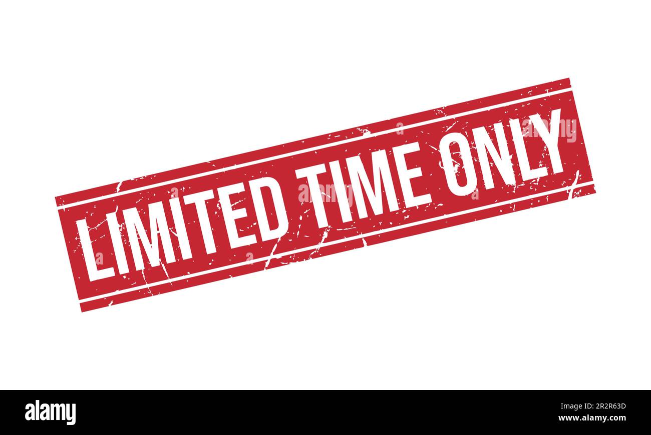 Limited Time Only Rubber Stamp Seal Vector Stock Vector Image & Art - Alamy