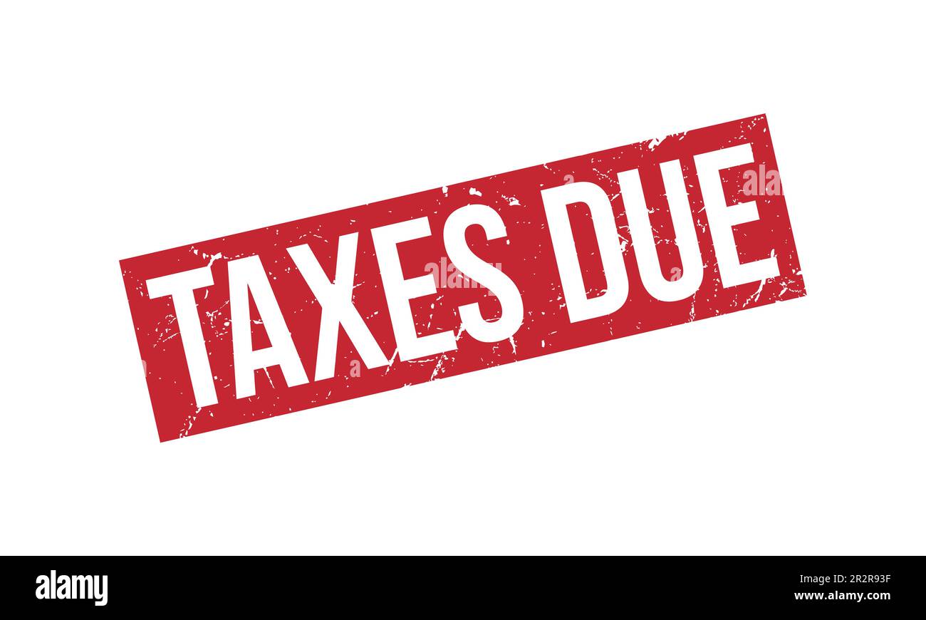 Taxes Due Rubber Stamp Seal Vector Stock Vector Image & Art - Alamy