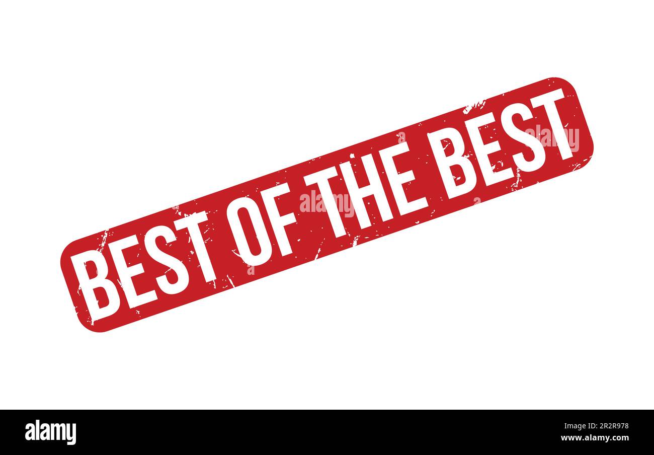 Best of The Best Rubber Stamp Seal Vector Stock Vector Image & Art - Alamy