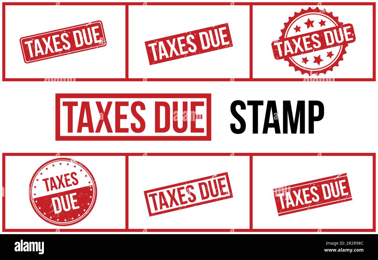 Taxes Due Rubber Stamp Set Vector Stock Vector Image & Art - Alamy