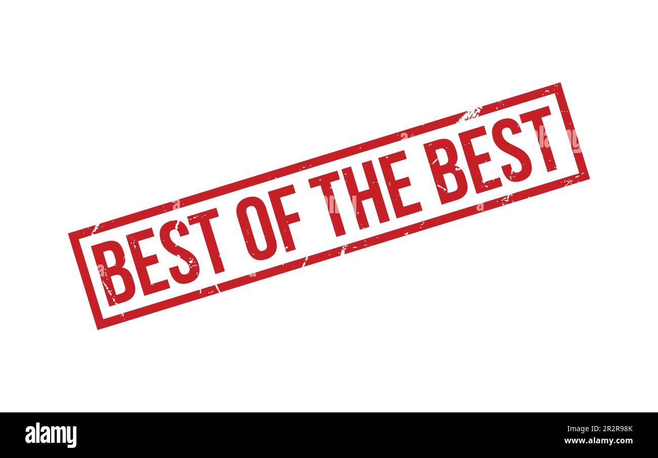 Best of The Best Rubber Stamp Seal Vector Stock Vector Image & Art - Alamy