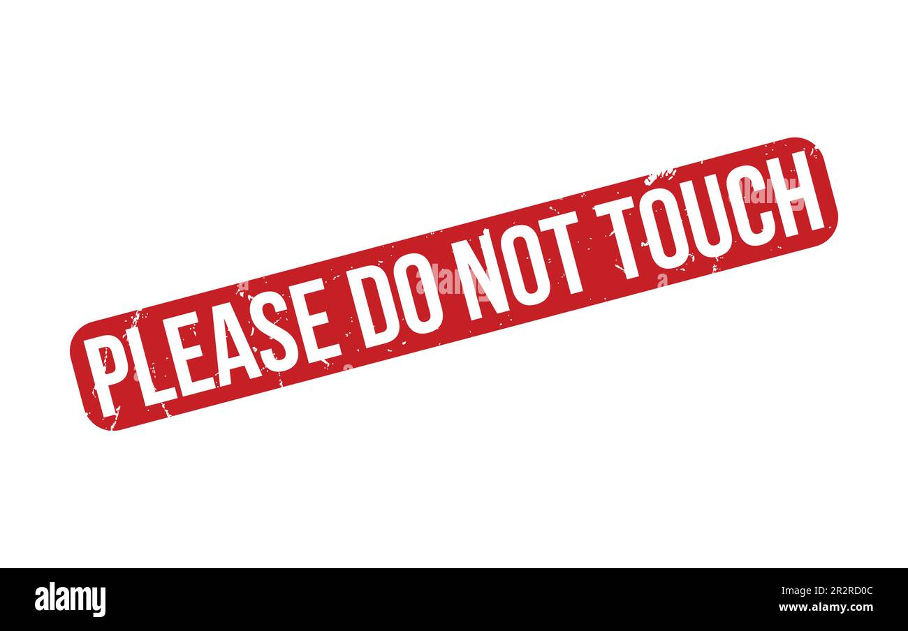 Please Do Not Touch rubber grunge stamp seal vector Stock Vector Image ...