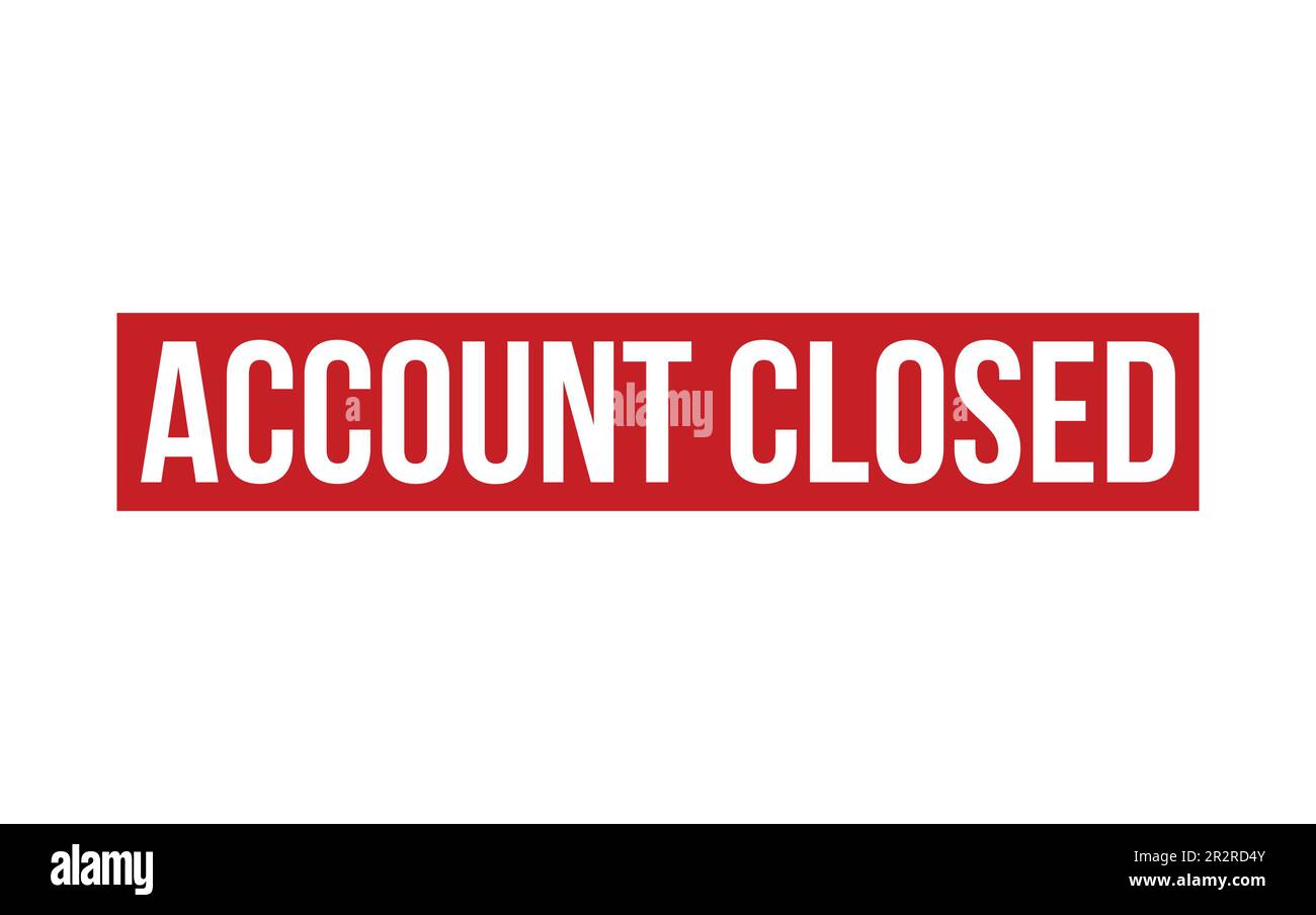Account closed stamp hi-res stock photography and images - Alamy