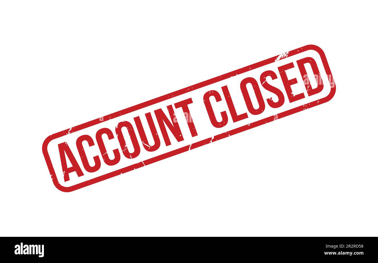 Account Closed Rubber Stamp Seal Vector Stock Vector Image & Art - Alamy