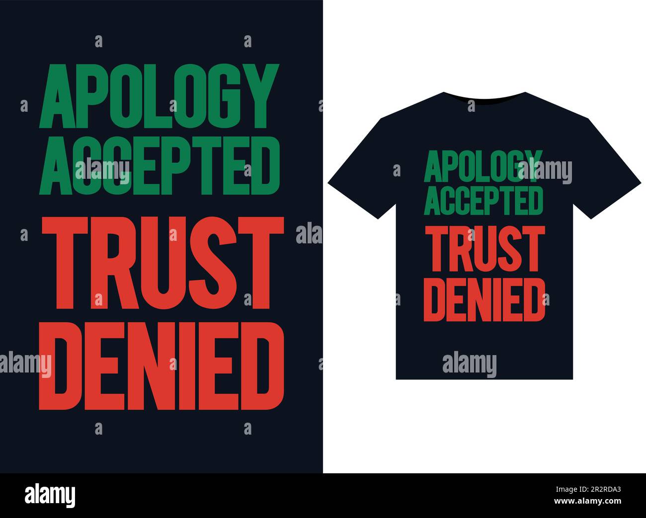Apology Accepted Trust Denied illustrations for print-ready T-Shirts ...
