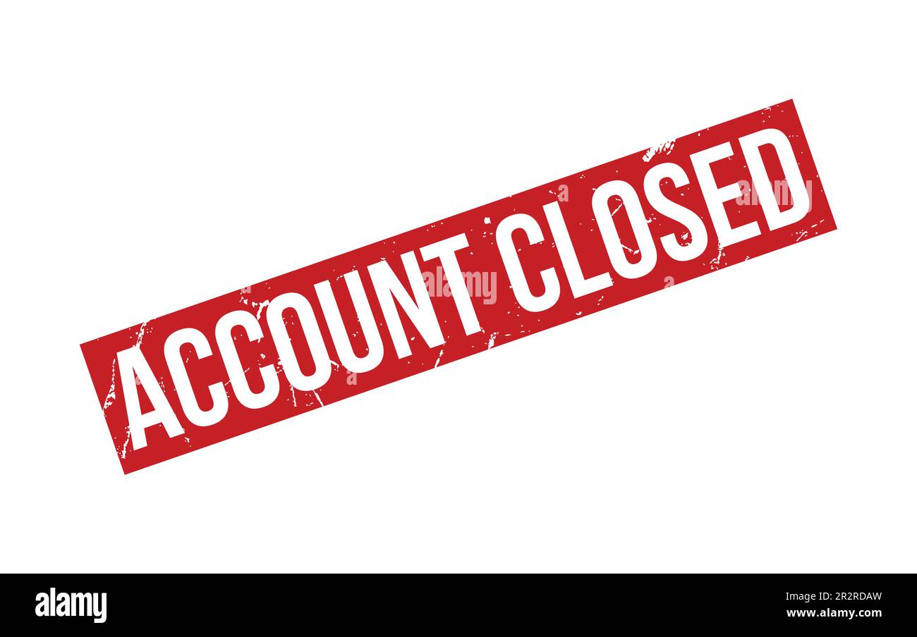 Account Closed Rubber Stamp Seal Vector Stock Vector Image & Art - Alamy
