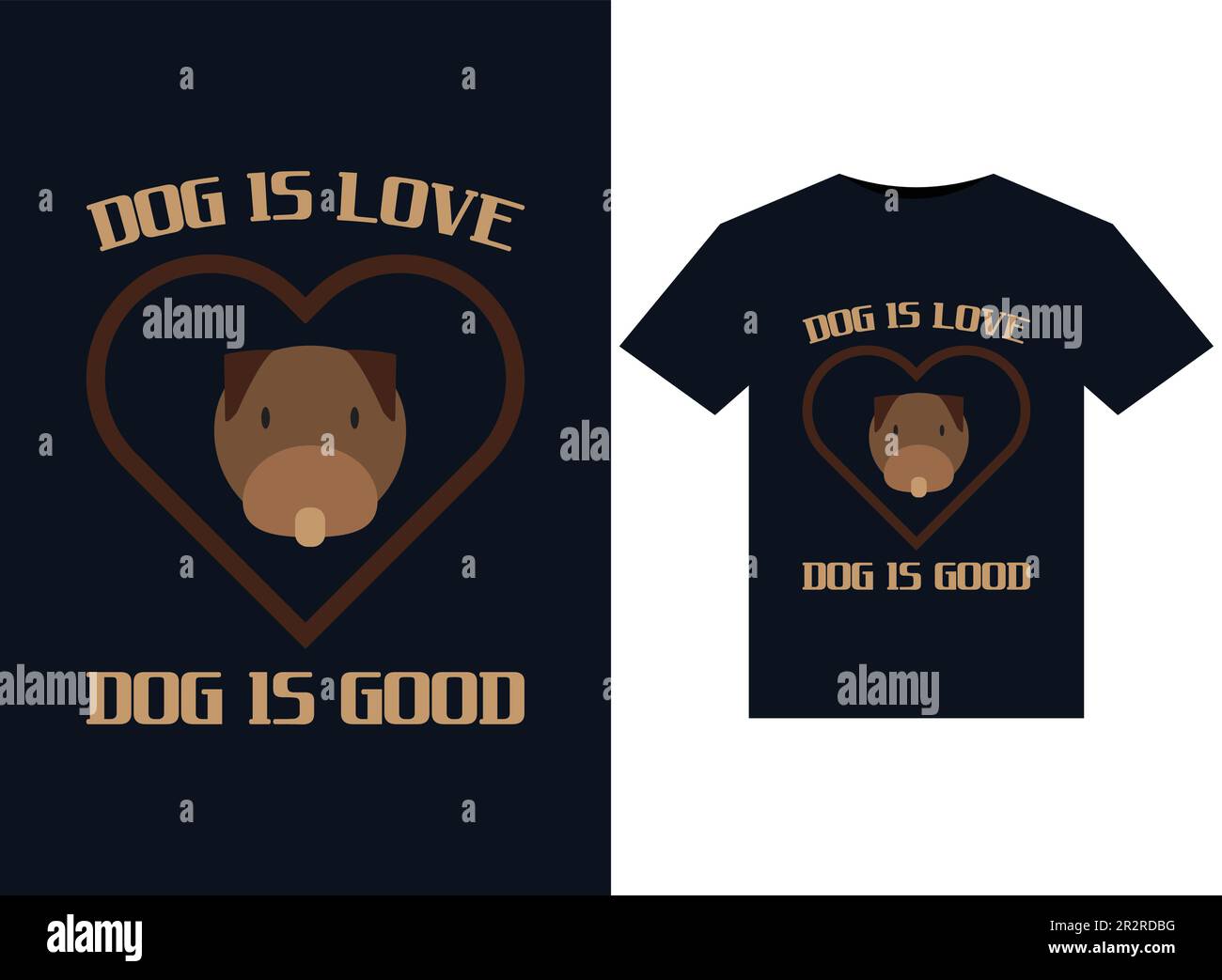 Dog is Love Dog is Good illustrations for print-ready T-Shirts design ...