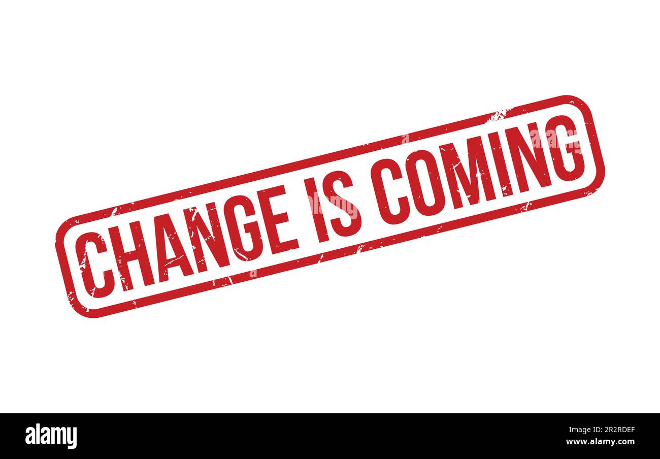 Change is coming seal hi-res stock photography and images - Alamy