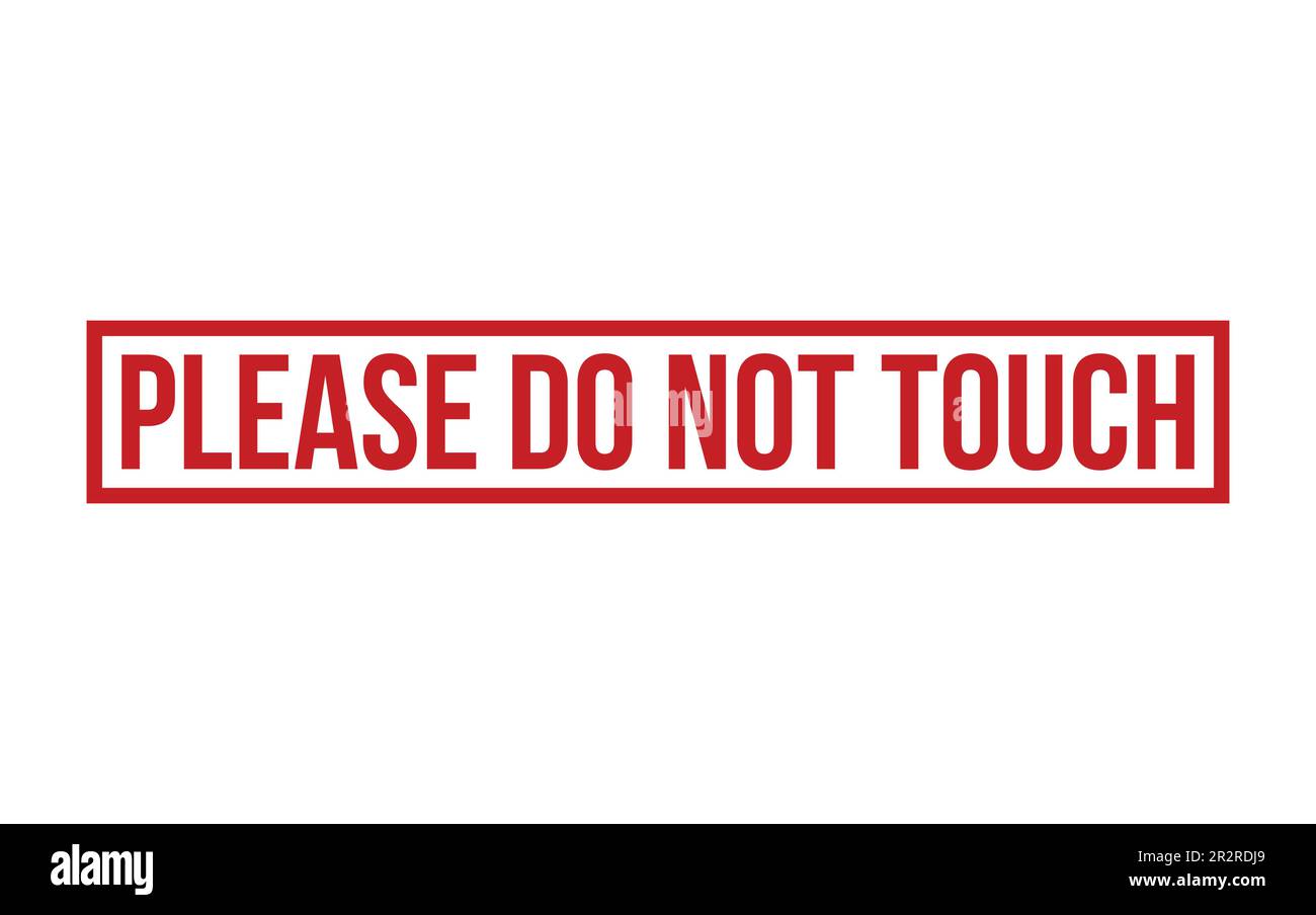Please Do Not Touch Rubber Stamp Seal Vector Stock Vector Image & Art ...