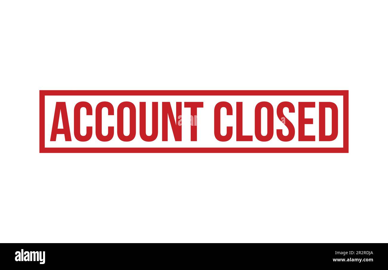 Account closed stamp hi-res stock photography and images - Alamy