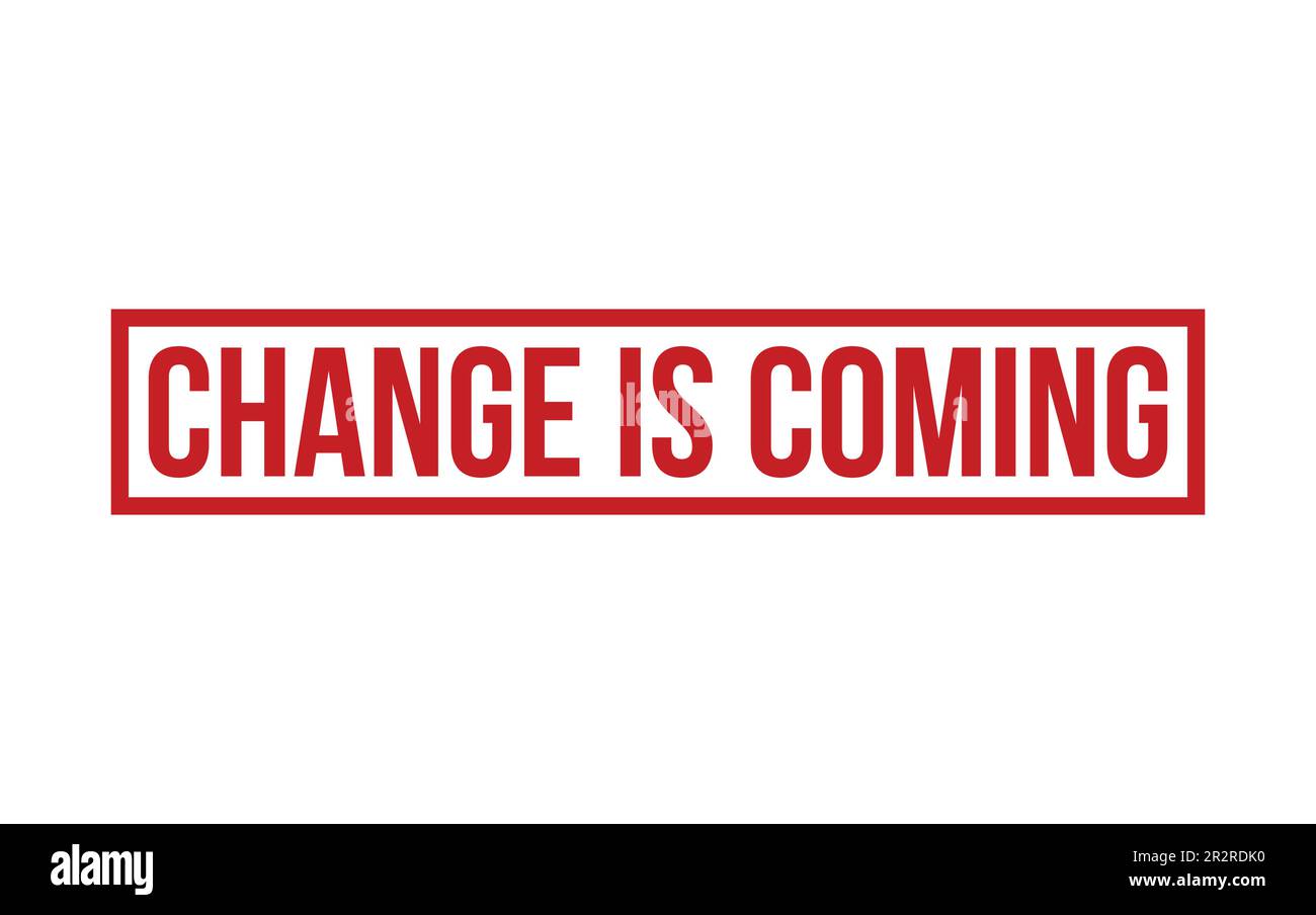 Change is coming seal hi-res stock photography and images - Alamy