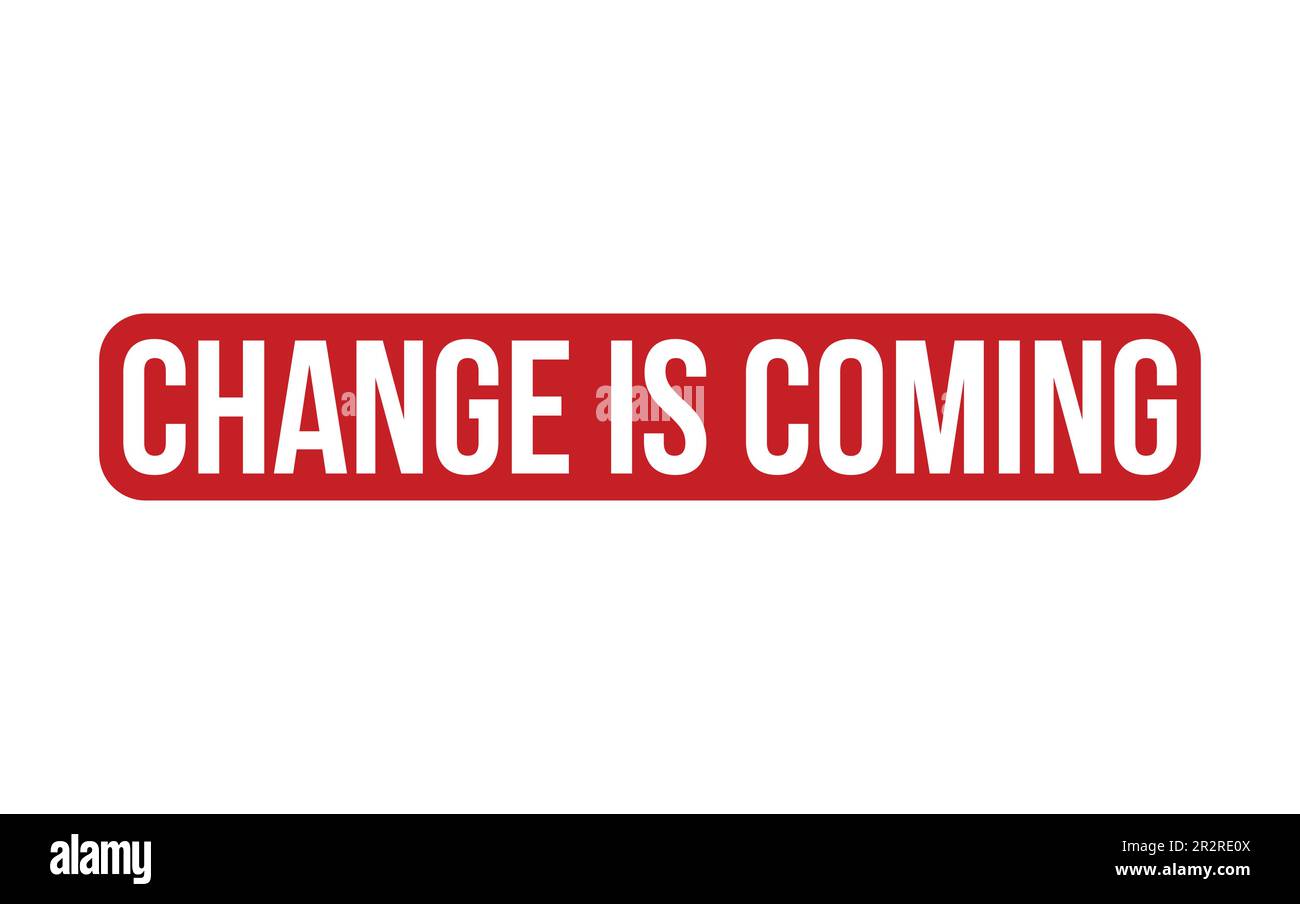 Change is coming seal hi-res stock photography and images - Alamy