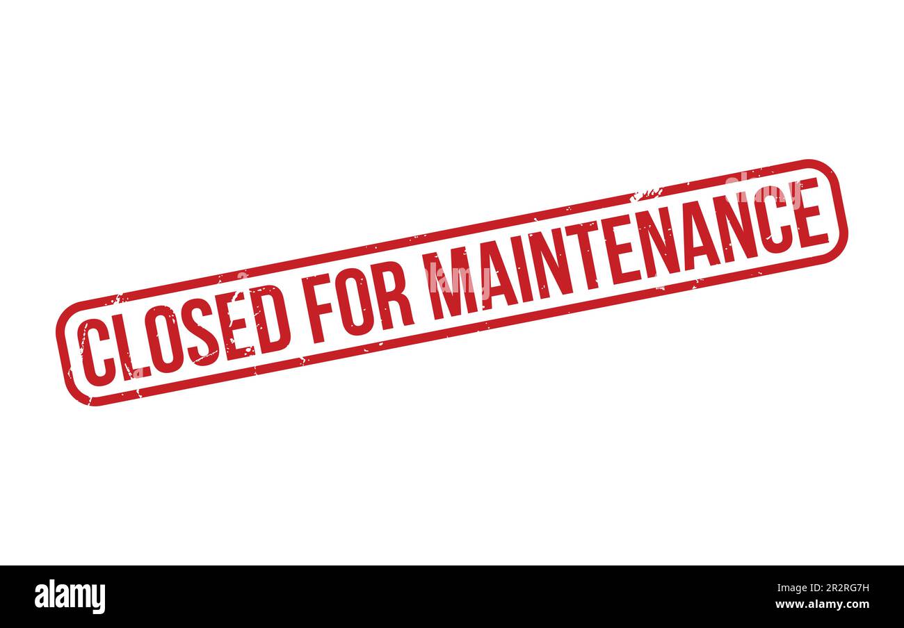 Closed for maintenance stamp hi-res stock photography and images - Alamy