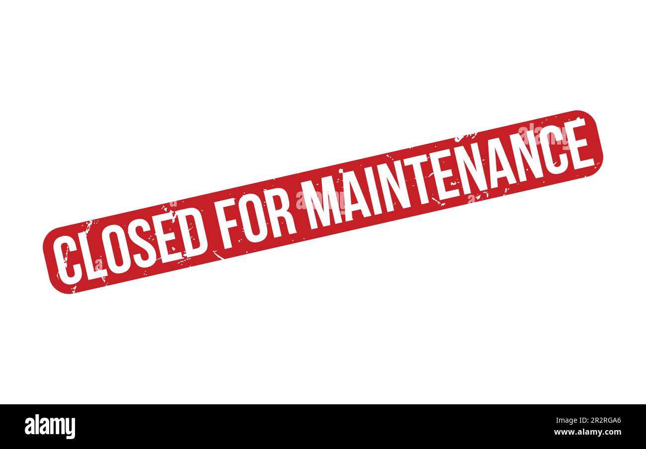 Closed for maintenance stamp hi-res stock photography and images - Alamy