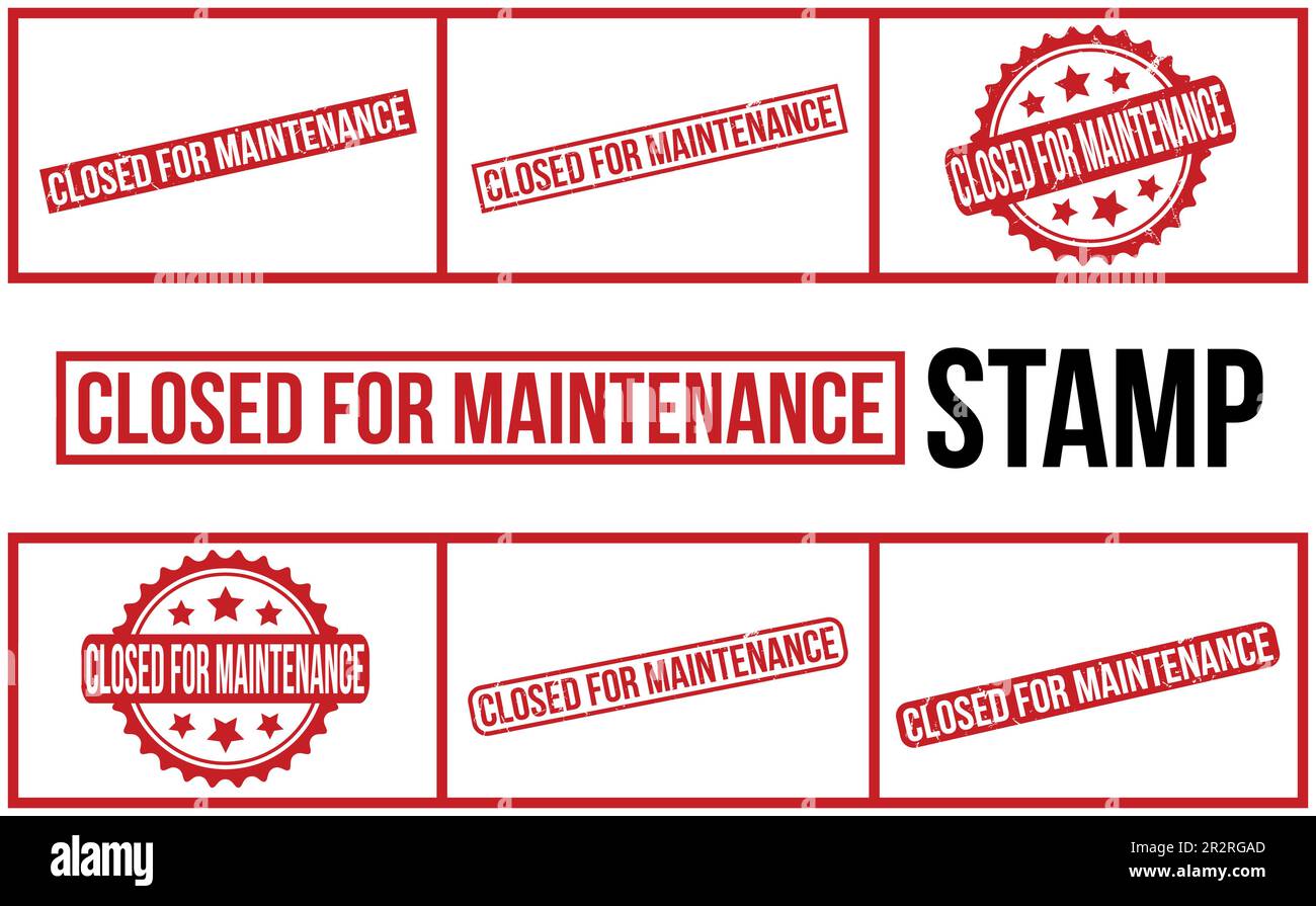 Closed for Maintenance rubber grunge stamp set vector Stock Vector ...